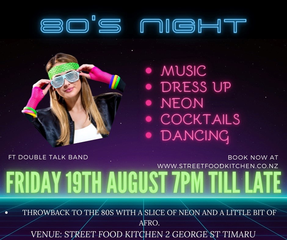 80's Night at Street Food Kitchen - South Canterbury District Website