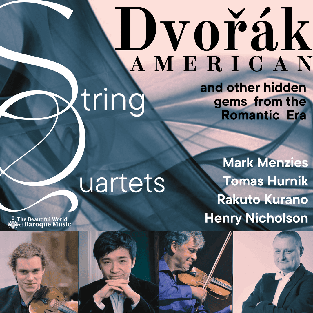 Back to Romantic - String Quartets - Dvořák - South Canterbury District Website