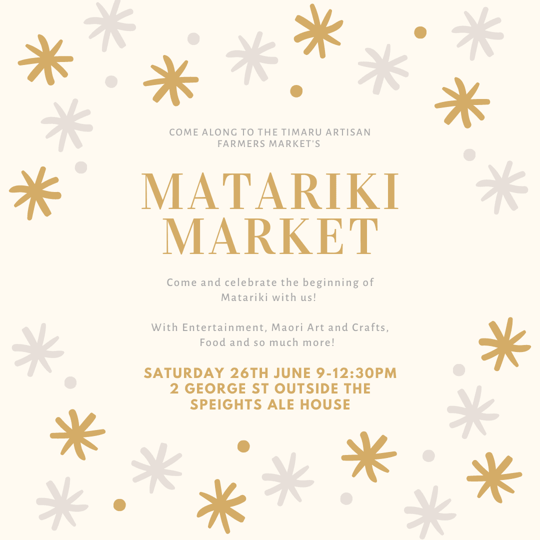 Timaru Artisan Farmers Market - Matariki Market - South Canterbury ...